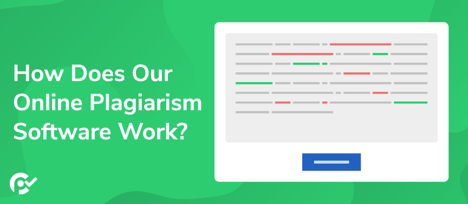 How Does Our Online Plagiarism checker Work?