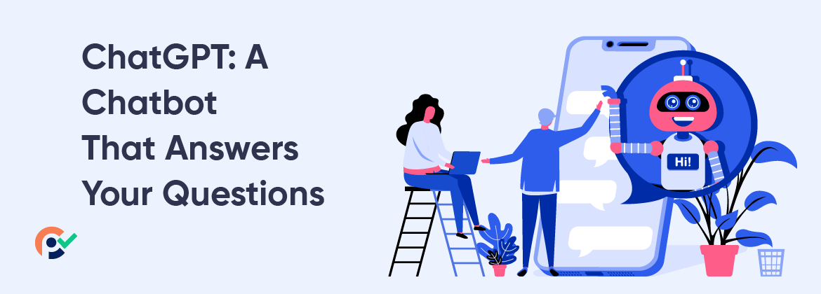 ChatGPT: A Chatbot That Answers Your Questions - plagiarismchecker.co