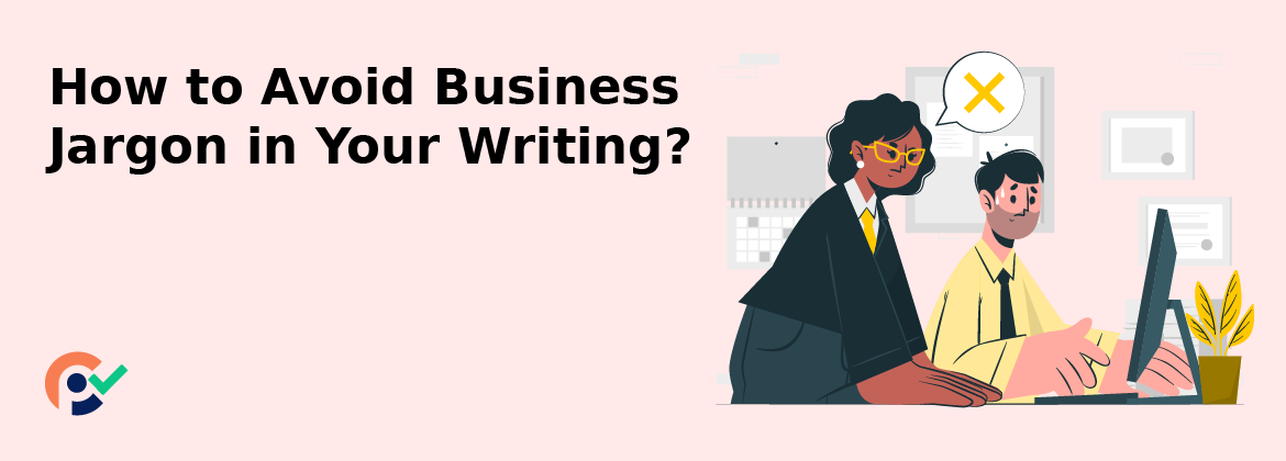 How to Avoid Business Jargon in Your Writing?